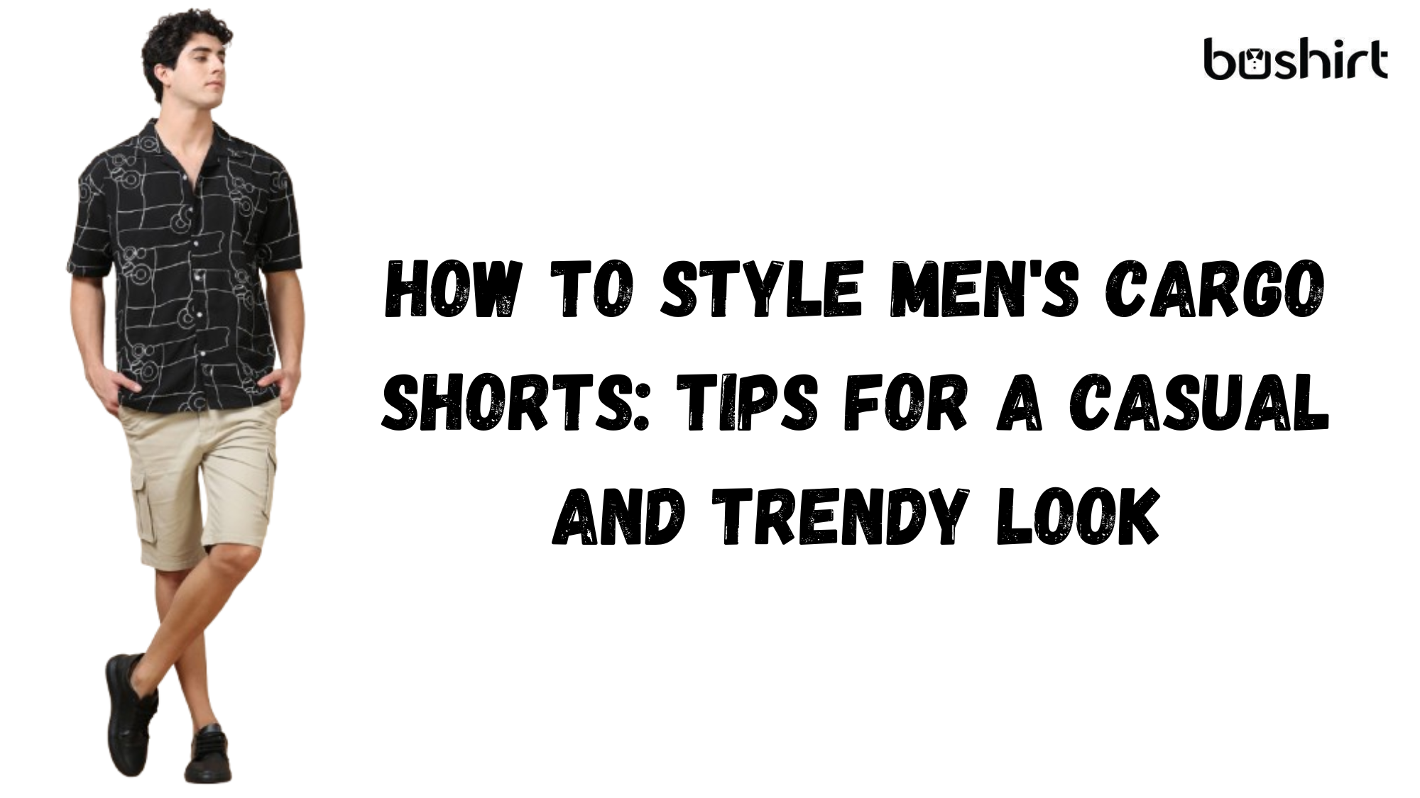 How to Style Men's Cargo Shorts for a Trendy Look – Bushirt